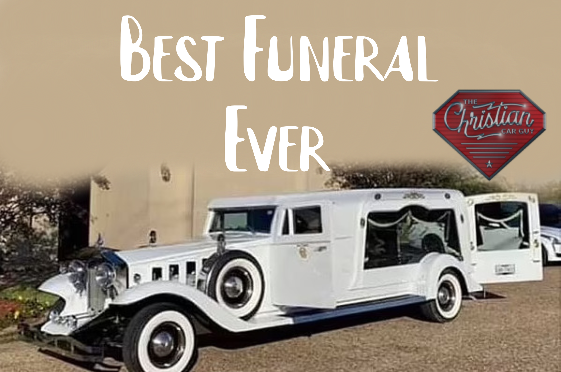 Best Funeral Ever – The Christian Car Guy Radio Show