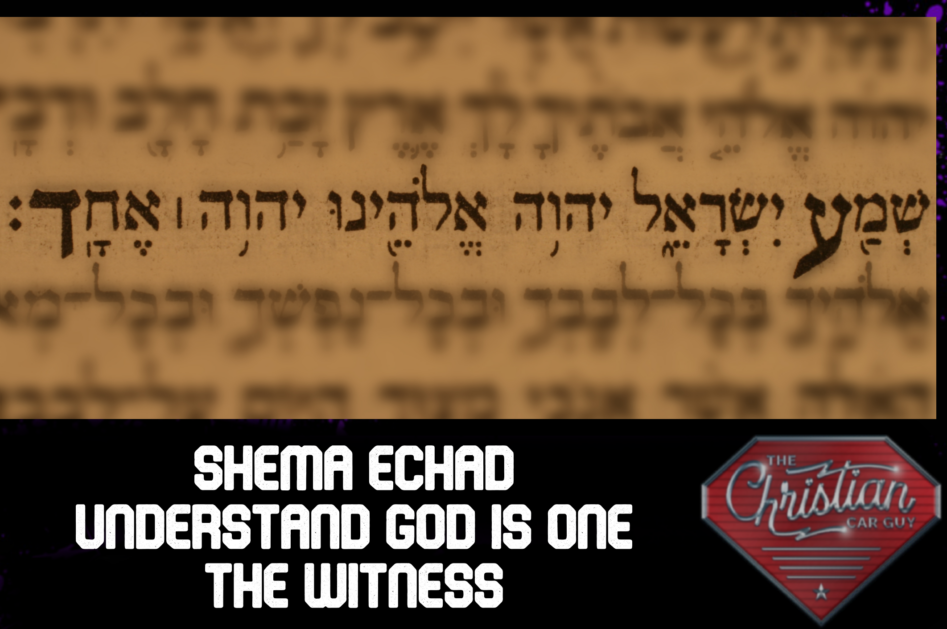 Shema Echad – The Christian Car Guy Radio Show